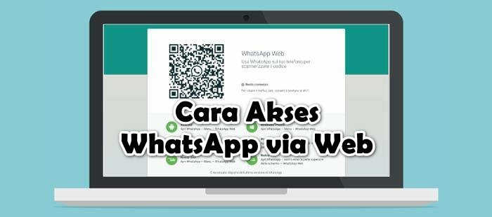 CARA MEMASANG DAN MENGGUNAKAN WA WEB DI PC BESERTA SOLUSI ...