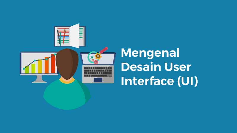 Mengenal Desain User Interface (UI) - Fikalmyid