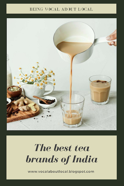 The Best Tea Brands Of India | Being Vocal About Local