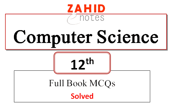 2nd year Computer science MCQs with answers pdf download - Zahid Notes