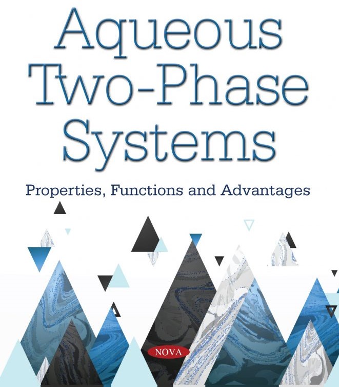 Aqueous two phase system, Properties, Function and Advantages