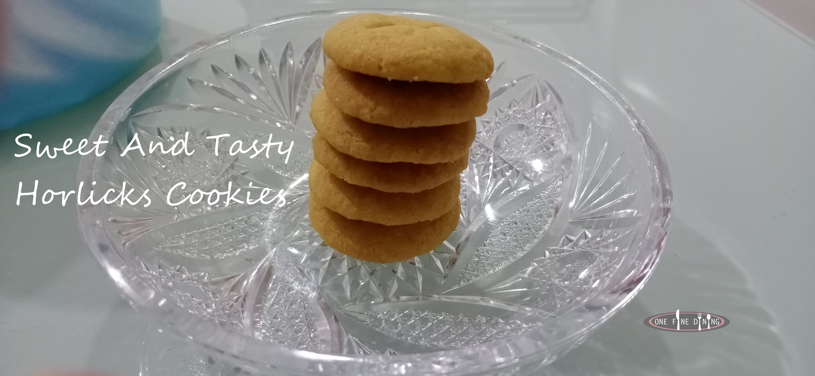 One Fine Dining: HORLICKS COOKIES