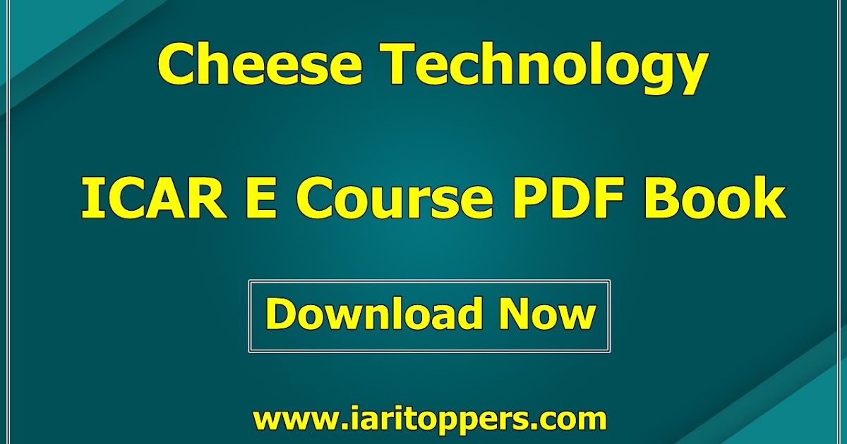 Cheese Technology ICAR e course PDF Download E Krishi Shiksha