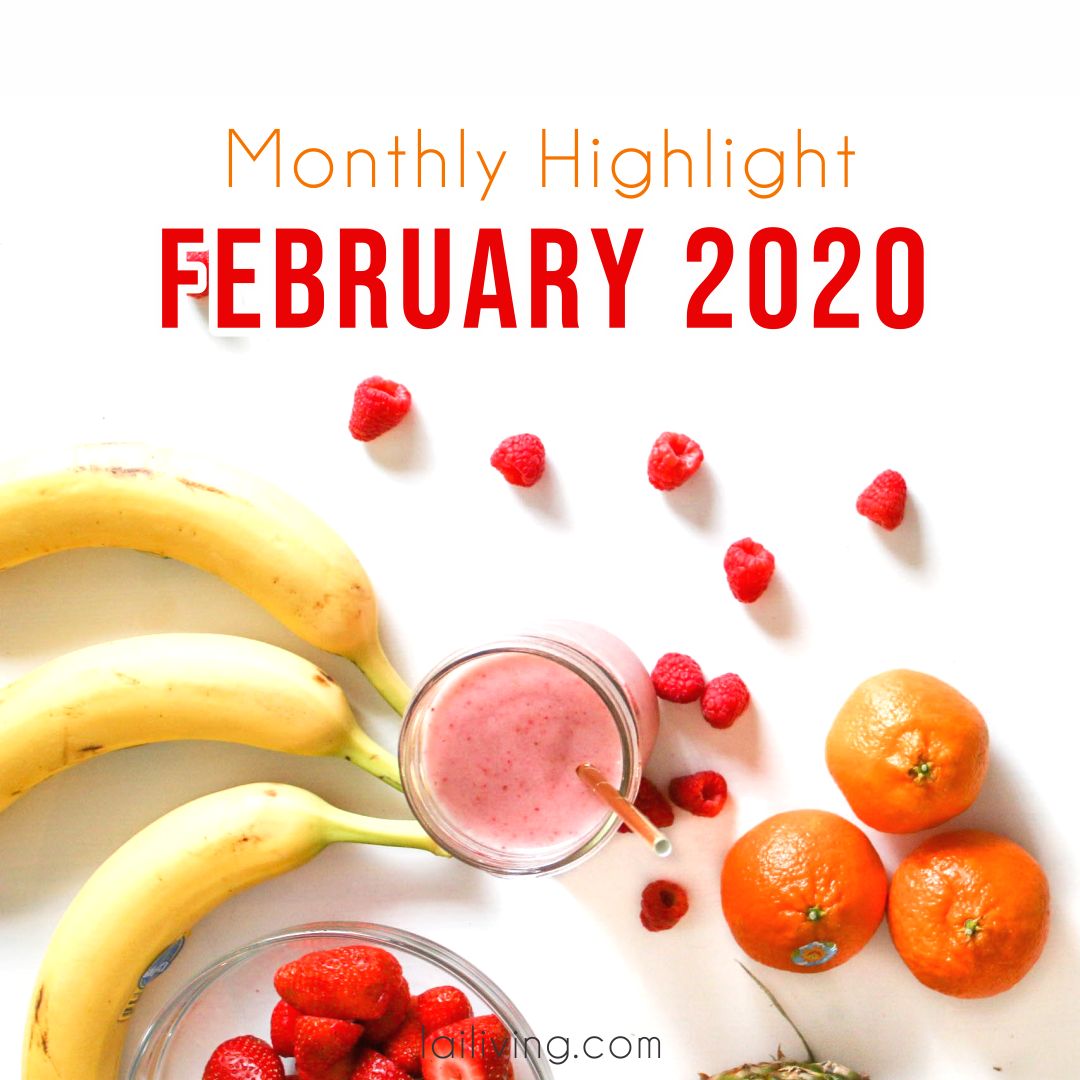 Monthly Highlight : February 2020 | lailiving