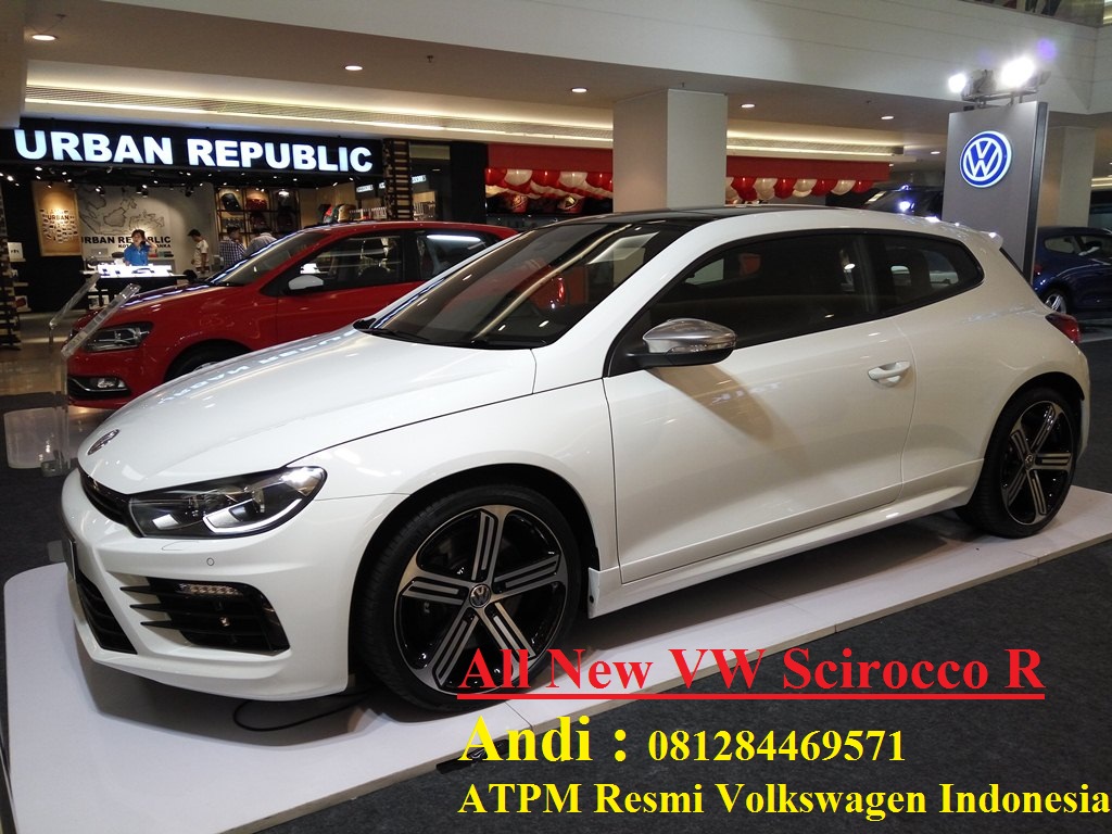 HARGA VW ATPM INDONESIA - JAKARTA - BSD 2018: All New VW Scirocco Type ...