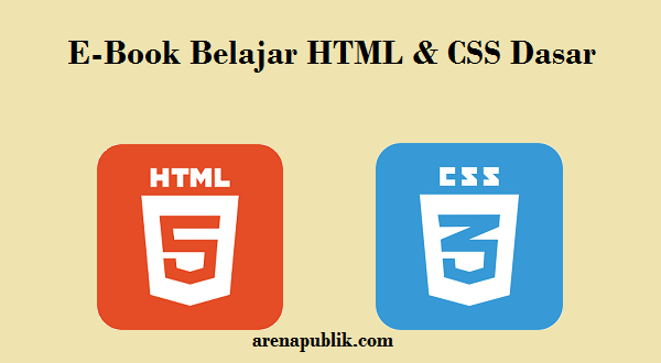 E-book Belajar HTML dan CSS Dasar - Arenapublik.com - Media Informasi ...