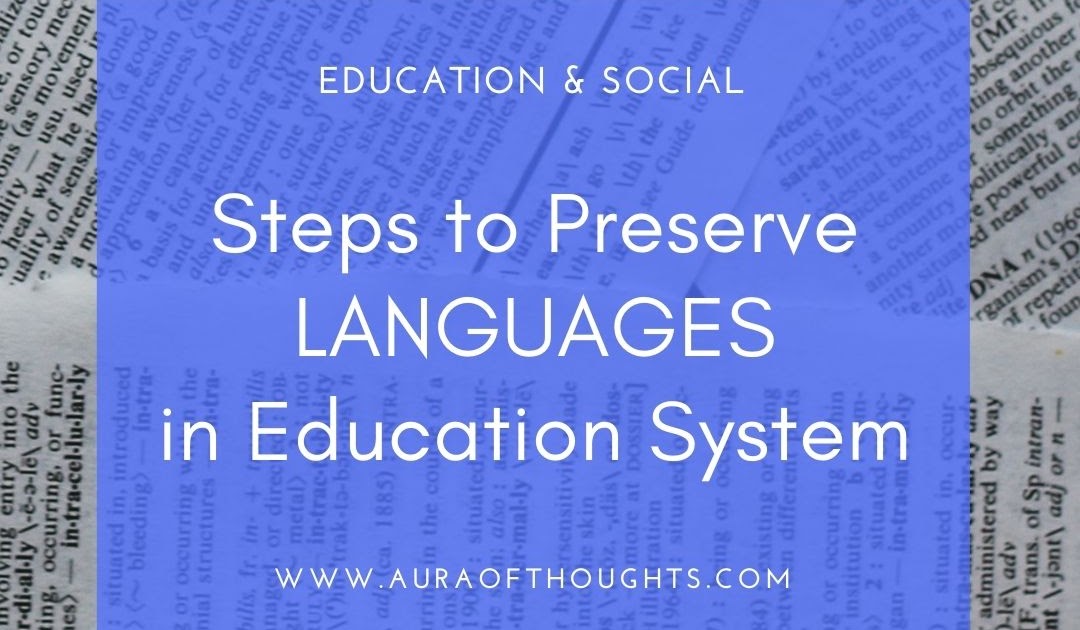 Aura Of Thoughts: Steps to preserve Languages in Education System : # ...