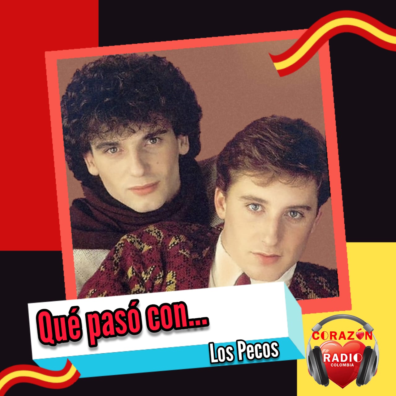 Corazón Radio Colombia : QUÉ PASÓ CON... HOY "LOS PECOS"