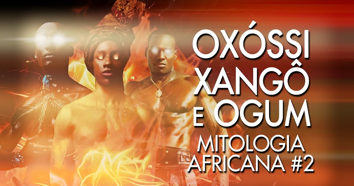 OXÓSSI, XANGÔ E OGUM - MITOLOGIA AFRICANA #2 - DOCUMENTÁRIO - Núcleo Umbandista Lei de Ogum