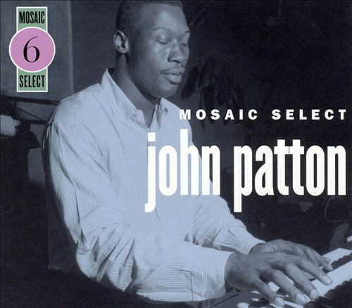 FROM THE VAULTS: John Patton born 12 July 1935