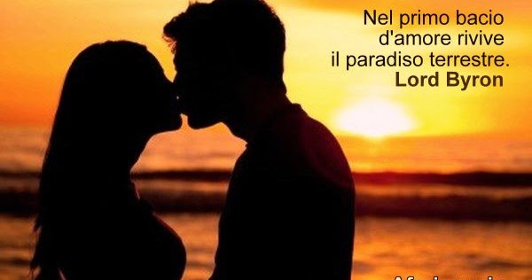 Frasi e citazioni sul Primo Bacio | Aforismario
