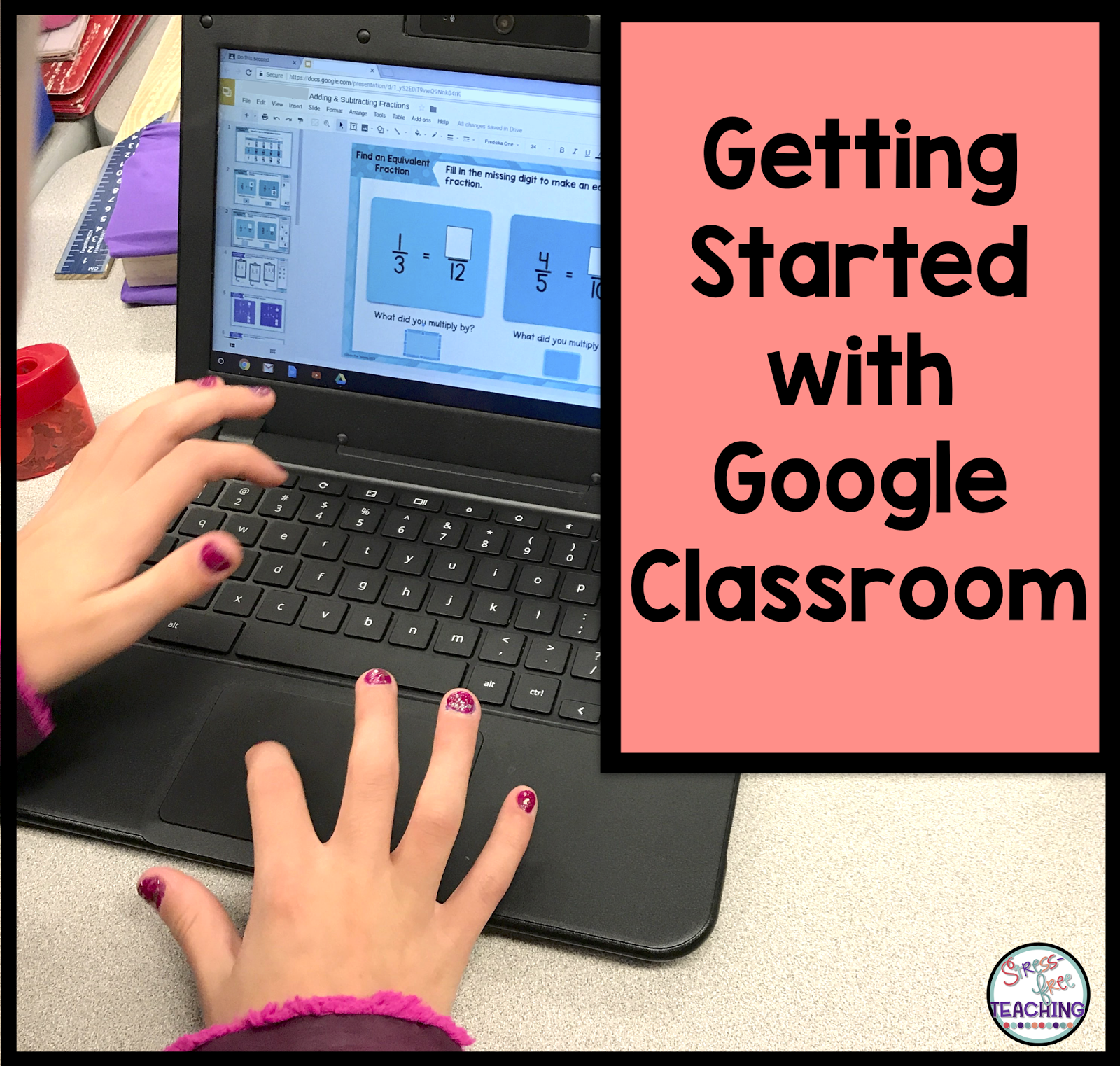 How to Get Started with Google Classroom - Stress-Free Teaching