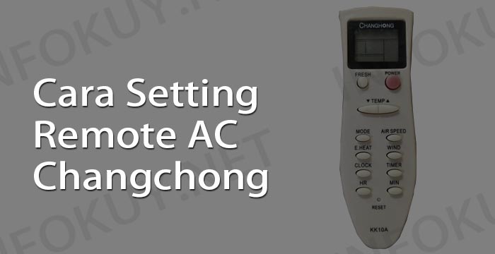 Bikin Hidup Makin Adem! Ini Dia Cara Setting Remote AC Changhong yang ...