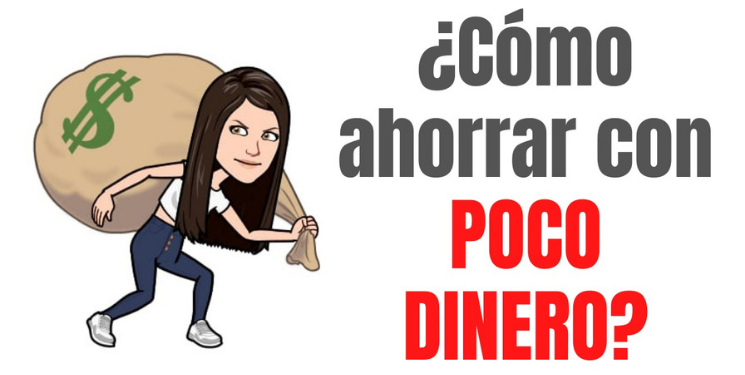 COMO AHORRAR SI GANO POCO DINERO