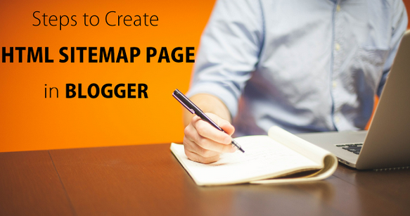 ADD HTML SITEMAP PAGE TO BLOGGER BLOG | GOOGLE SITEMAP. | Blogger Blog ...