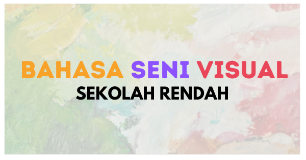 Bahasa Seni Visual (Sekolah Rendah) - Cikgu Aime
