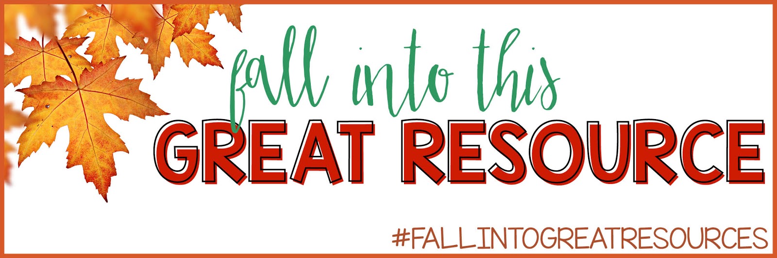 Fall into {GREAT} Resources! - Teach Create Motivate