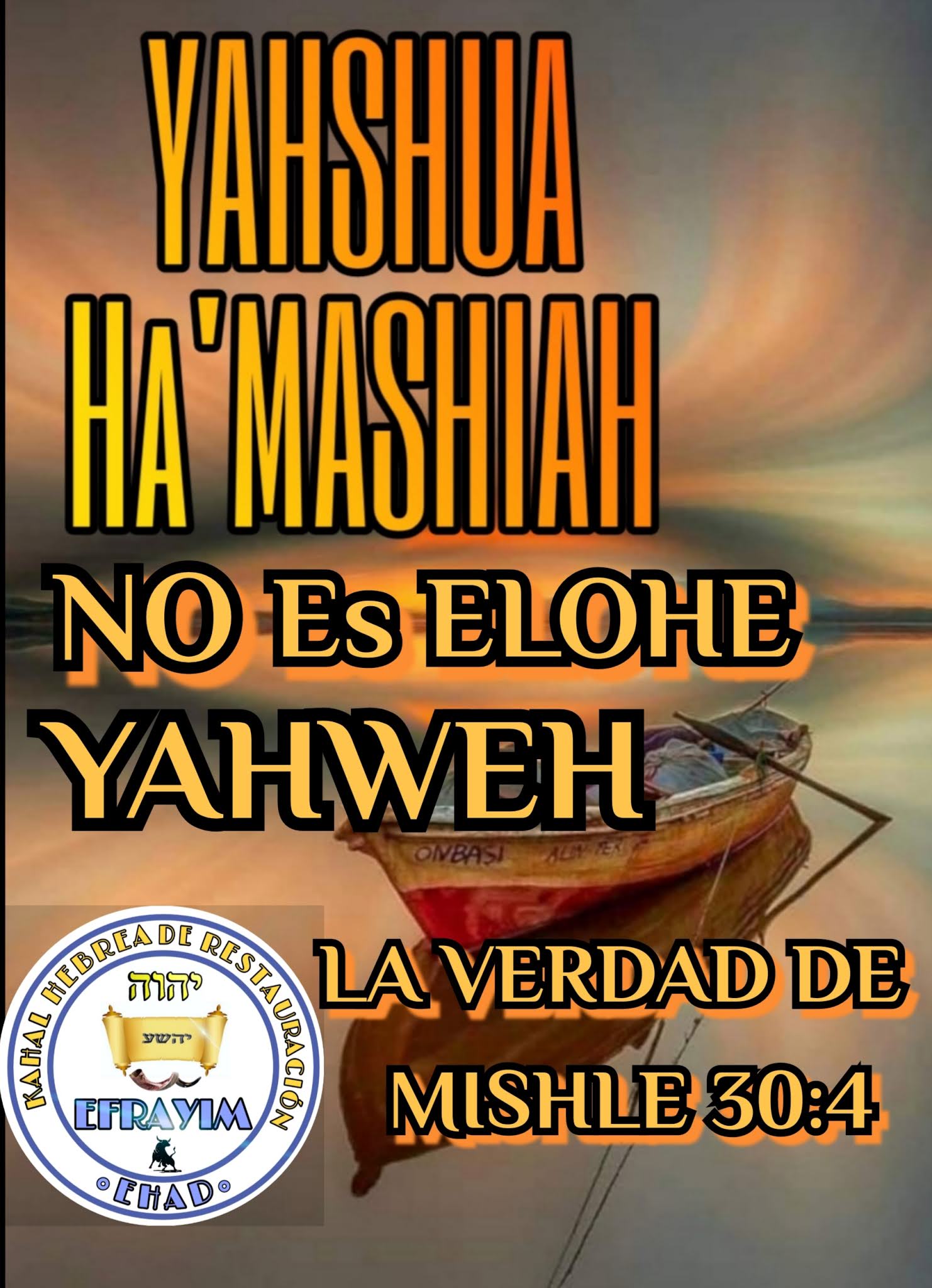 YAHSHUA יהשע Ha'Mashiah, Melek de Yisrael.: LA VERDAD DE MISHLE 30:4 ...