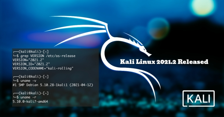 Kali Linux 2021.2 Released with New Hacking Tools - GBHackers
