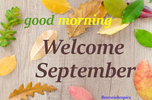 Top 10 Good Morning Welcome September Images greeting Pictures,Photos ...