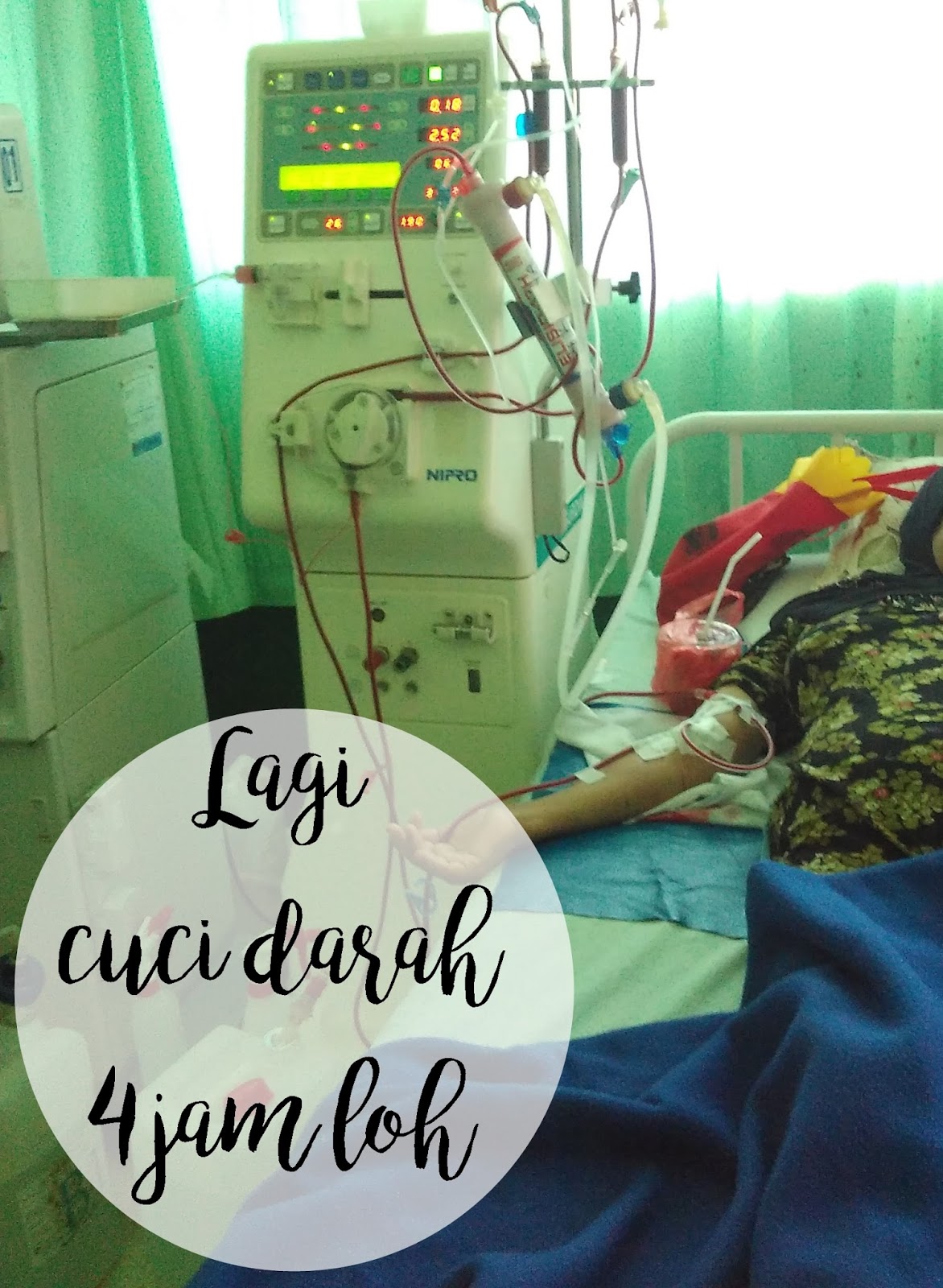 Ketika Harus Cuci Darah (Hemodialisa) - Cerita Cha Tentang Hal Biasa