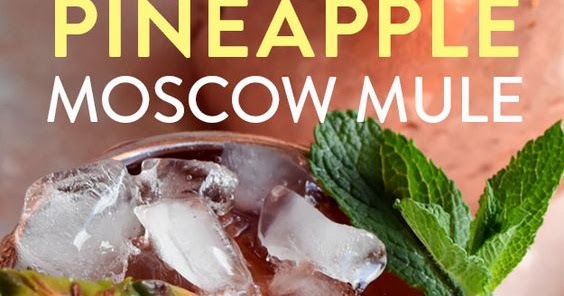 Pineapple Moscow Mule [Recipe]