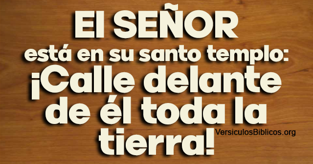 Habacuc 2:20 - Versículos Bíblicos