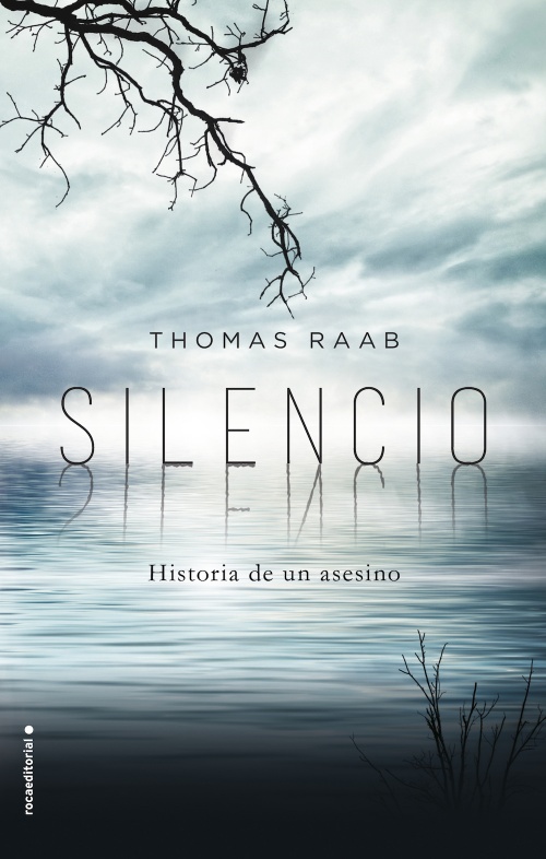 CRUCE DE CABLES: Silencio. Historia de un asesino/ Thomas Rabb