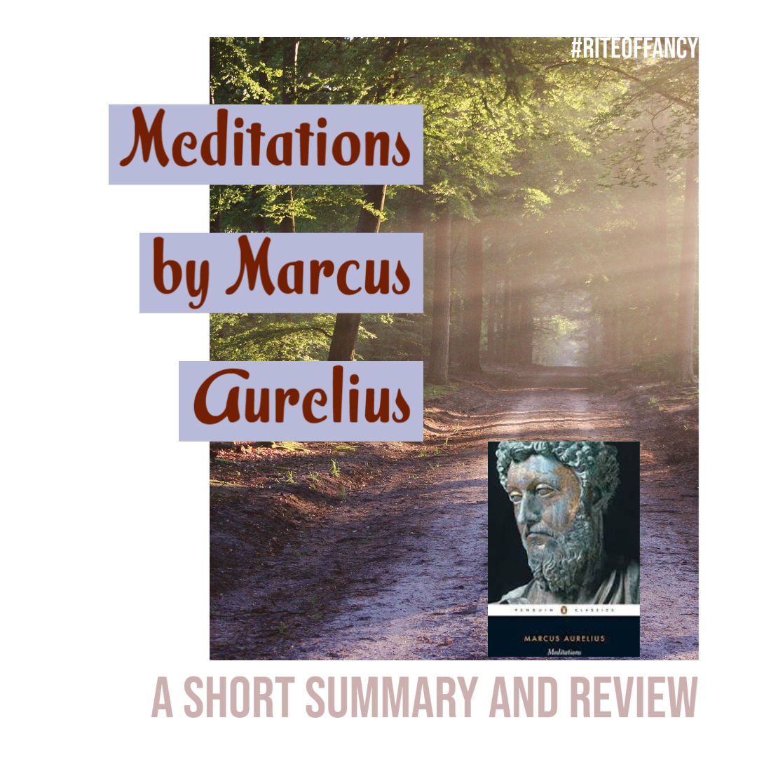 Meditations by Marcus Aurelius - A Short Summary & Review