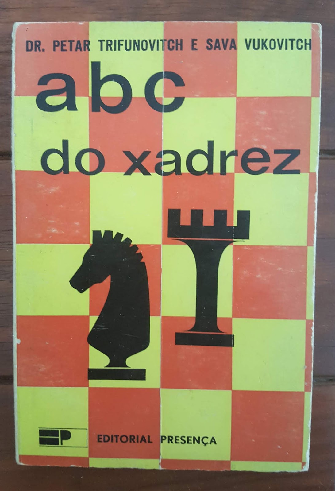 Livraria da Lapa: Dr. Petar Trifunovitch e Sava Vikovitch - O abc do Xadrez