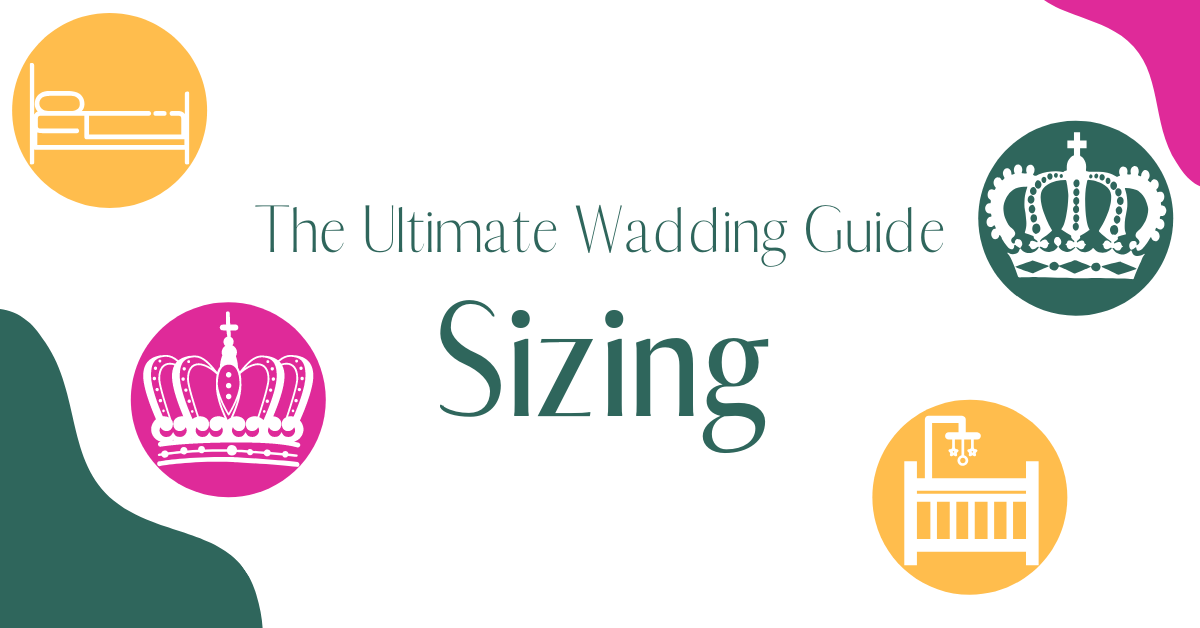 The Ultimate Wadding Guide: Sizing