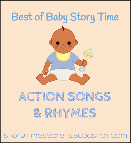 Story Time Secrets: Best of Baby Story Time: Action Songs & Rhymes