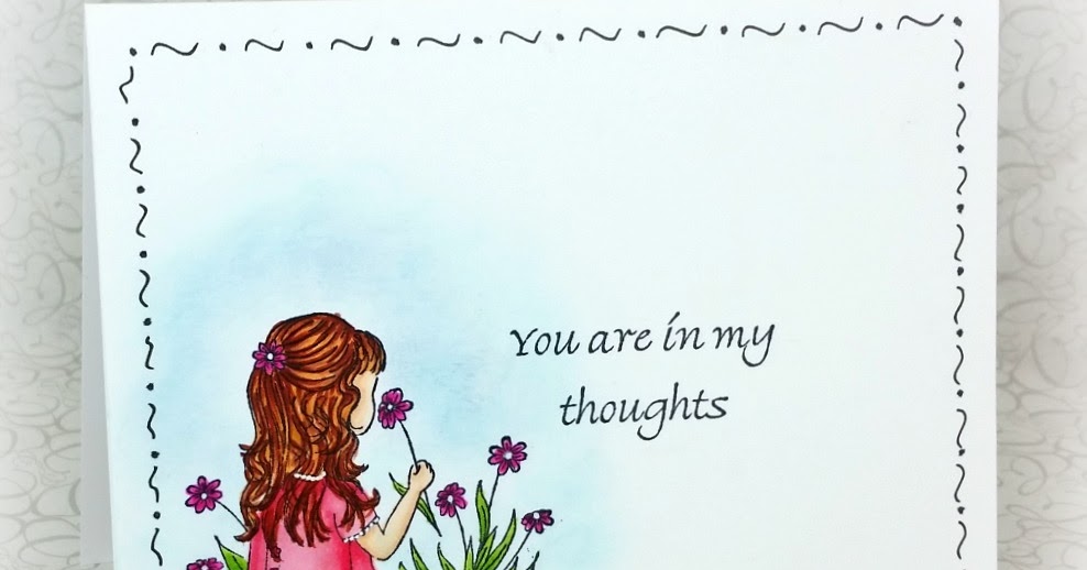 You are in my thoughts ...