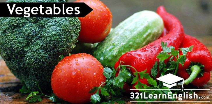 321 Learn English.com: ESL vocabulary: vegetables (basic) (level: A1)
