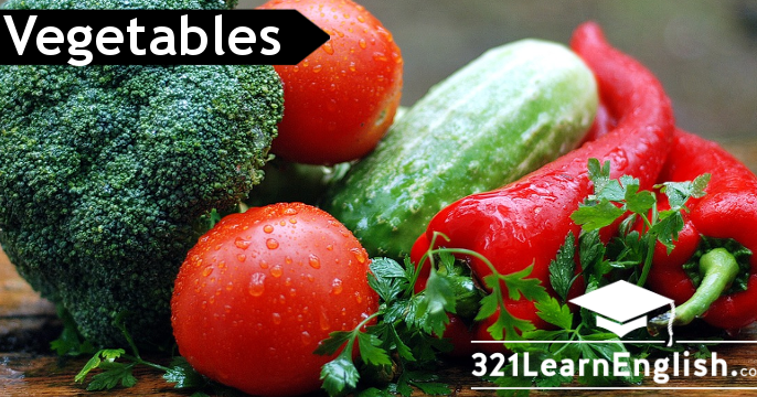 321 Learn English.com: ESL vocabulary: vegetables (basic) (level: A1)