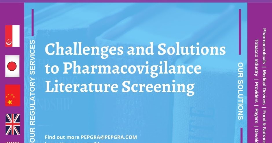 Pharmacovigilance Literature Screening Challenges and Solution