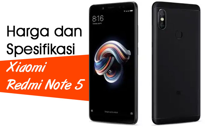 Harga Terbaru dan Spesifikasi Xiaomi Redmi Note 5 2020 - Kopiah Putih