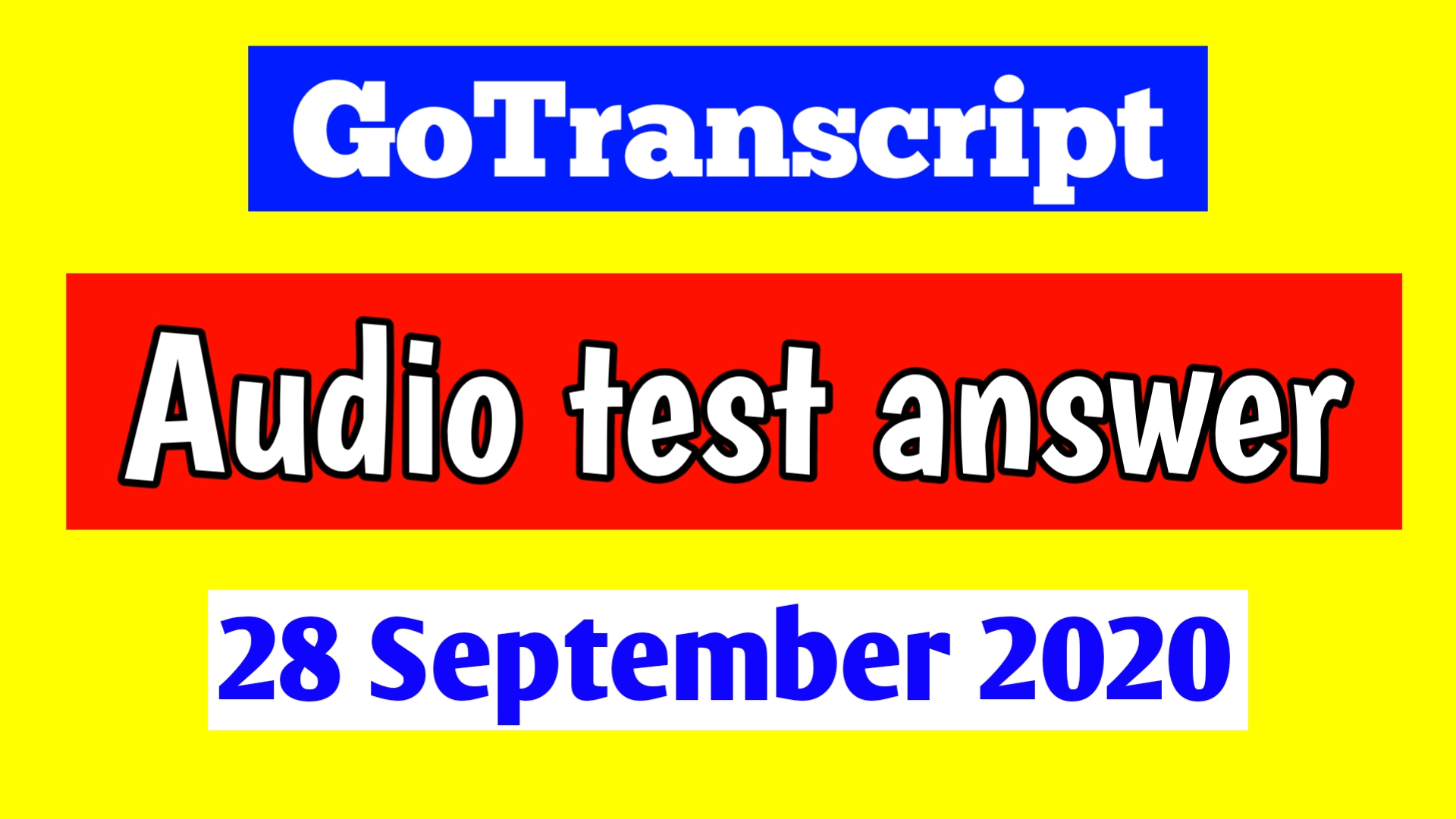 GoTranscript audio test answers | GoTranscript test
