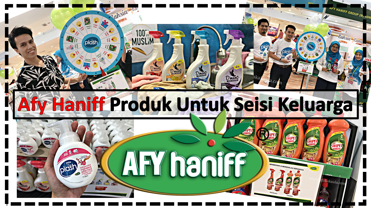 Afy Haniff Produk Untuk Seisi Keluarga | JEJAKAKAULA