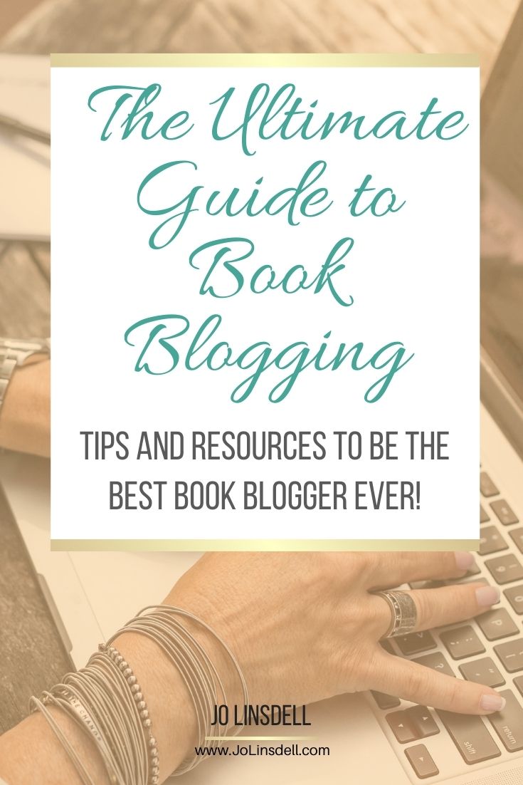 The Ultimate Guide for Book Bloggers | Jo Linsdell