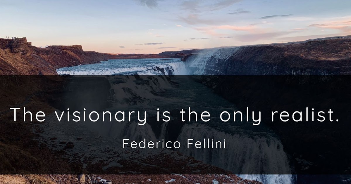 40+ Visionary Quotes - QUOTEISH