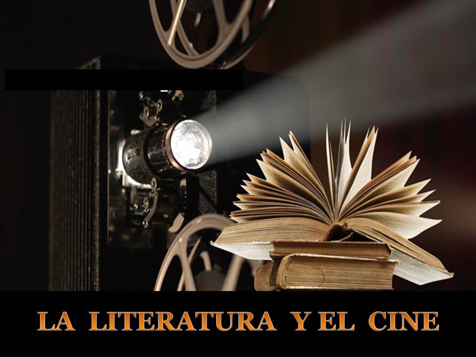 MIS QUERIDOS CUADERNOS: LA LITERATURA Y EL CINE