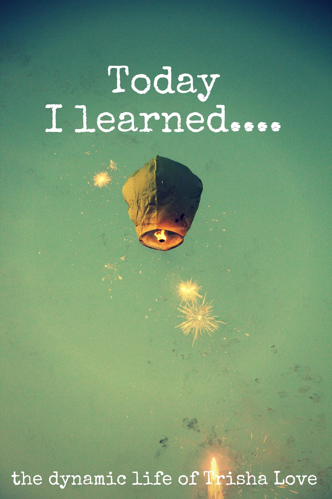 .: today I learned {ok, technically yesterday}