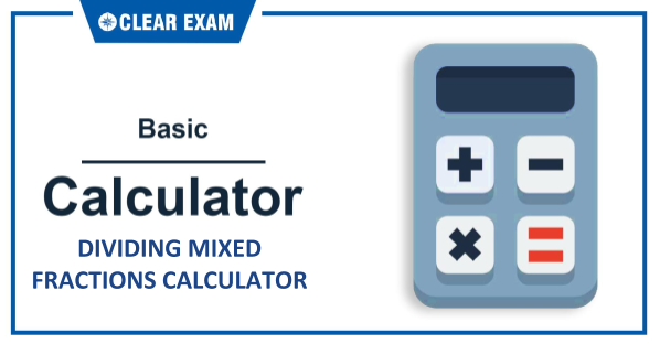Dividing Mixed Fractions Calculator Dividing Mixed Fractions Calculator