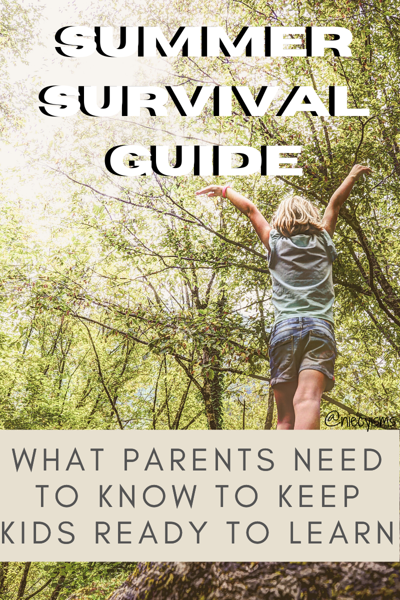 Summer Survival Guide Parents NEED to Keep Kids Ready to Learn