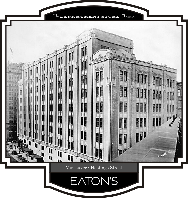 The Department Store Museum: The T. Eaton Co., Pacific Division