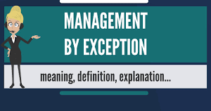 MBE (Management by exception)