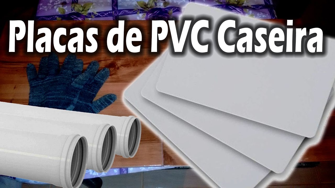 Como fazer chapas de PVC. - BertosoJr