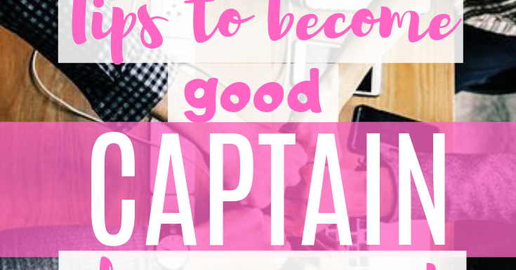 5 tips to be the best captain in group project.