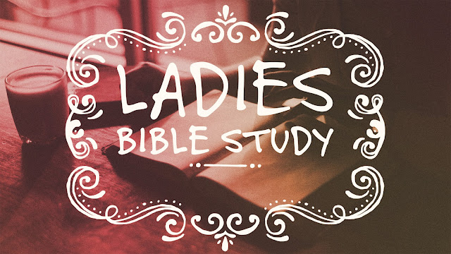 TUESDAY LADIES BIBLE STUDY